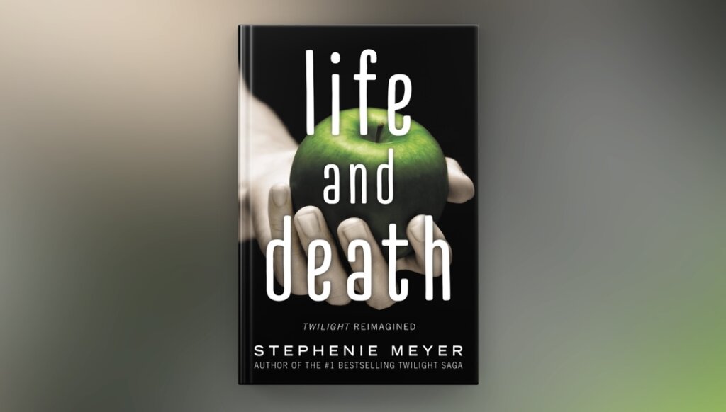 Life and Death: Twilight Reimagined (novel) – My Fairhaven